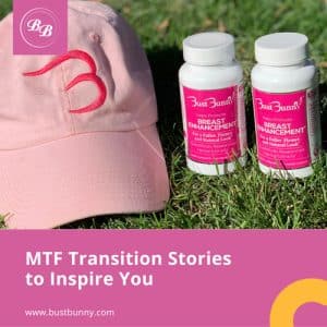 5 MTF Transition Stories to Inspire You - Bust Bunny